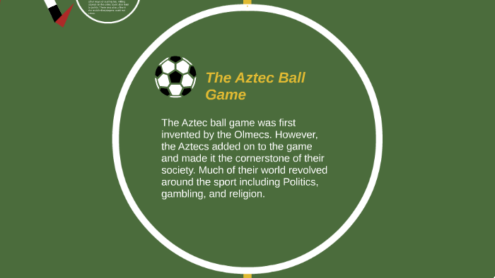 Ulama (The Aztec Ball Game) by Luke Wilbanks on Prezi