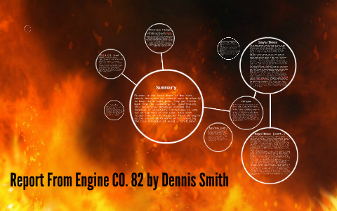 Report From Engine CO. 82 by Dennis Smith by Kaitlyn Grant on Prezi