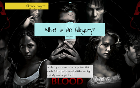 Allegory Project by aubrey williams on Prezi