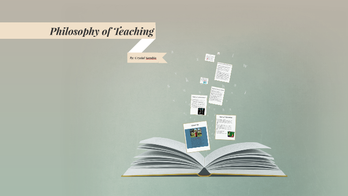 Philosophy of Teaching by Crystal Sarabia on Prezi