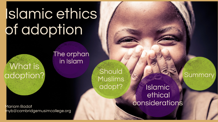 Islamic ethics of adoption by Mariam Badat on Prezi
