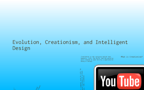 Evolution, Creationism, and Intelligent Design by Cameron Burns on Prezi