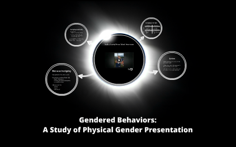 Gendered Behaviors: by Rick D'Andrea on Prezi