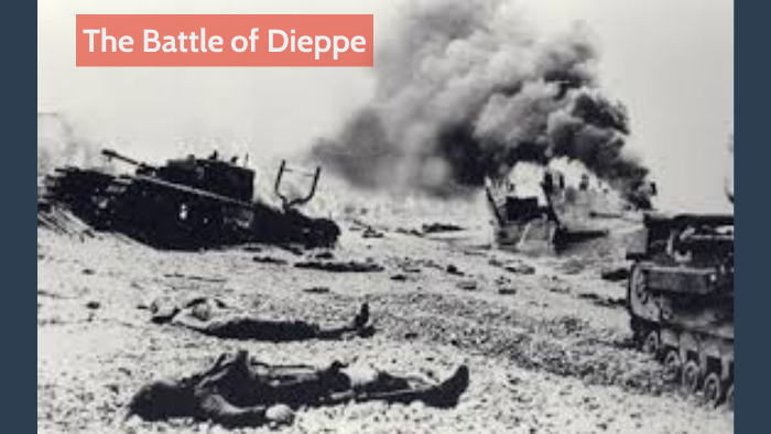 The Battle of Dieppe by Ethan Jensen on Prezi