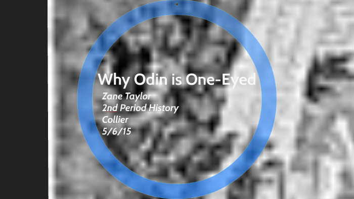 Why Odin is One-Eyed by Zane Taylor on Prezi