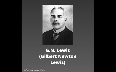 G.N. Lewis by Pantxhi Yumi on Prezi