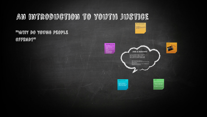 An introduction to youth justice by Vicki Worrall on Prezi