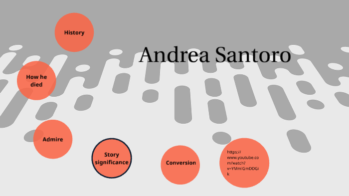 Andrea Santoro by Blake Whitehorn on Prezi