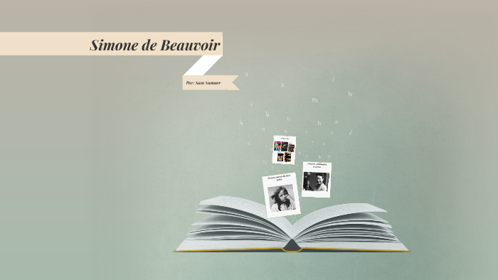 Simone de Beauvoir by Samantha Sumner on Prezi