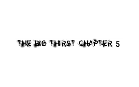 THE BIG THIRST CHAPTER 5 by Brian Nguyen on Prezi