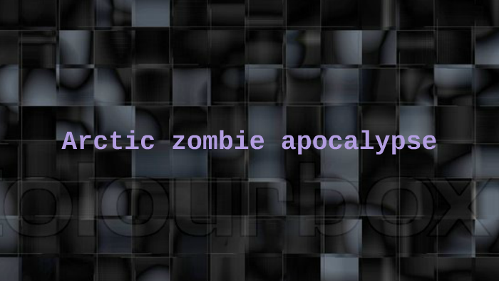 Arctic zombie apocalypse by Michael Nunn