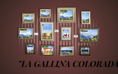"LA GALLINA COLORADA" by vanesa ayala on Prezi