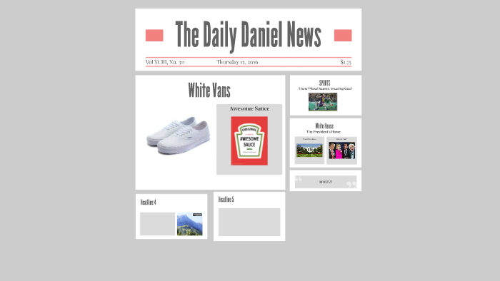 The Daily Daniel News by Daniel Urias on Prezi