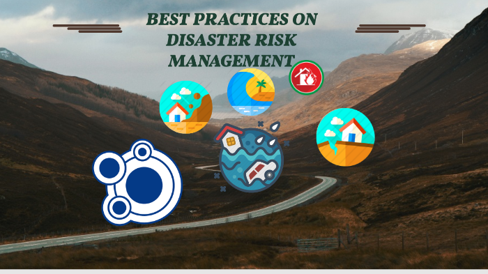 BEST PRACTICES ON DISASTER RISK MANAGEMENT by Jonna Esteves