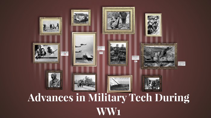 Advances in Military Tech During WW1 by Michael Fleagle on Prezi