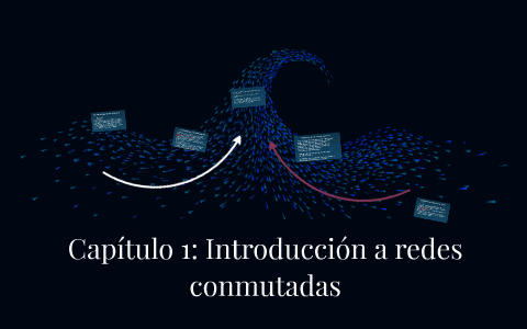 Capítulo 1: Introducción a redes conmutadas by Paoohs' Garcia