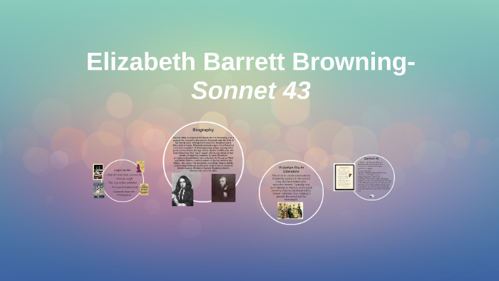 Elizabeth Barrett Browning- Sonnet 43 by Isabella Gonzalez on Prezi