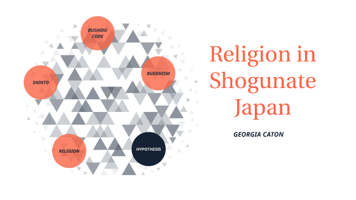 Religion in Shogunate Japan by Georgia caton on Prezi