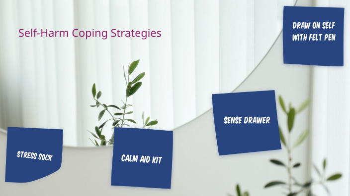 Self-Harm Coping Strategies by Annie Sands on Prezi