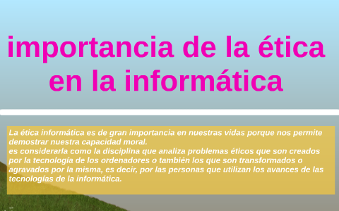 importancia de la ética en la informática by inmaculada camargo