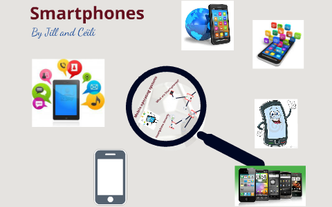 Smartphone project. by Jill Rogers on Prezi