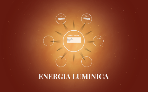 ENERGIA LUMINICA by on Prezi