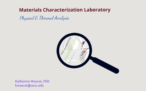 Materials Characterization Laboratory by Katherine Weaver on Prezi