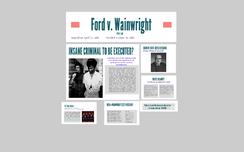 Ford v. Wainwright by Althea Hart on Prezi