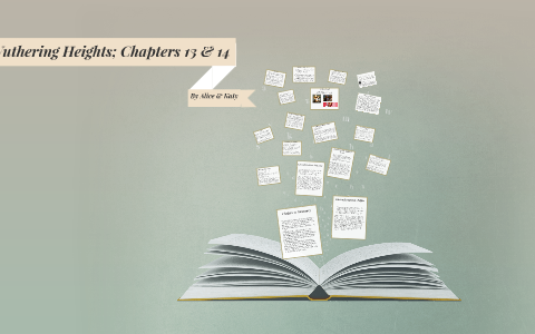 Wuthering Heights; Chapters 13 & 14 by Katy Roberts on Prezi