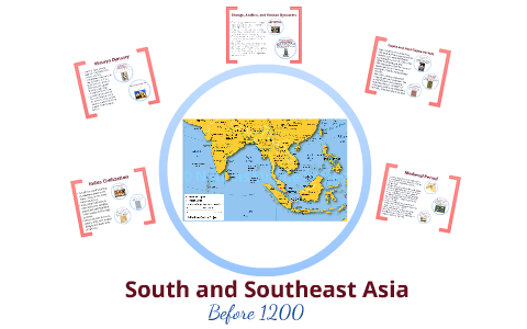South and Southeast Asia Before 1200 by Jasmine Martins on Prezi