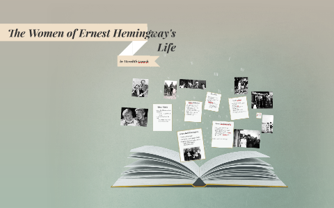 The Women of Ernest Hemingway's life by meredith gensch