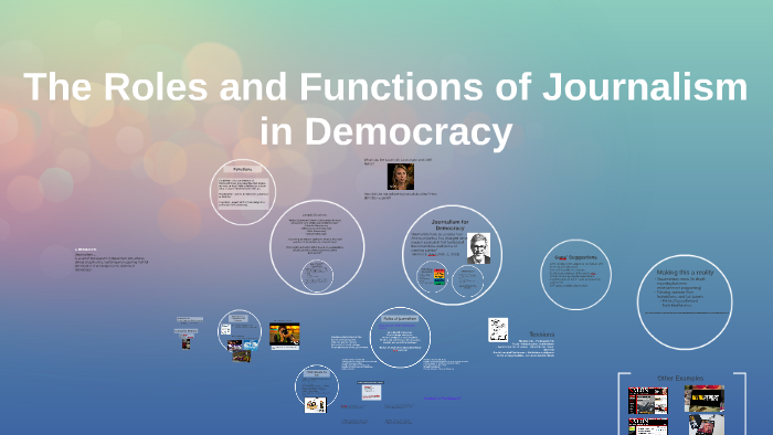 Journalism Roles and Functions by Mimi Perreault on Prezi
