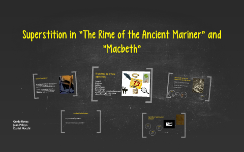 Superstition in Ancient Mariner and Macbeth by daniel macchi on Prezi