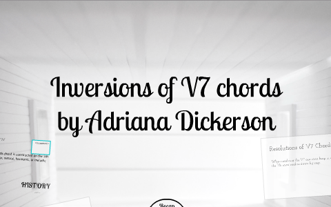 V7 Inversions by Adriana Dickerson on Prezi