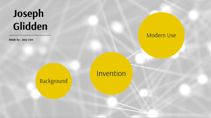 Famous Inventor - Joseph Glidden by Joey Lien on Prezi