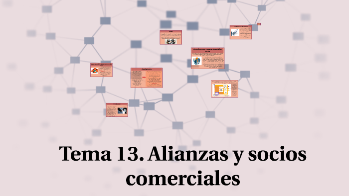 Tema 13. Alianzas y socios comerciales by herlin vallejo on Prezi