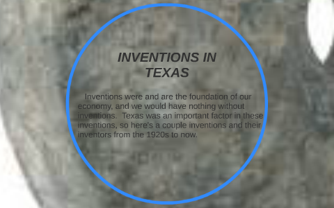 INVENTIONS IN TEXAS by Mark Casteel on Prezi