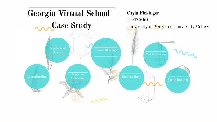 Georgia Virtual School Case Study by Cayla Fickinger on Prezi