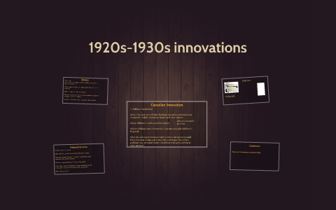 1920s-1930s innovations by Darien Hawes on Prezi