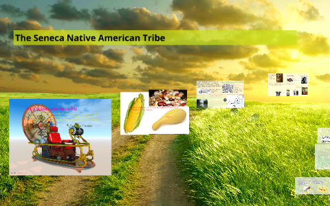 Intro to the Seneca Native American Tribe by Lily Klucinec on Prezi