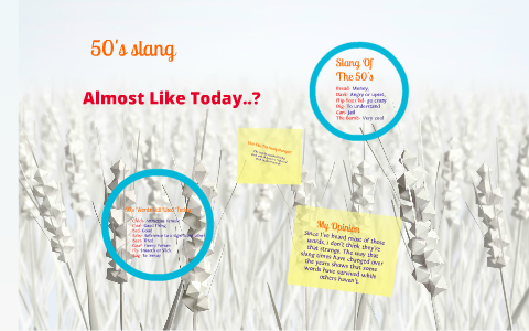 Slang Of The 1950's by Amanda Shaw on Prezi