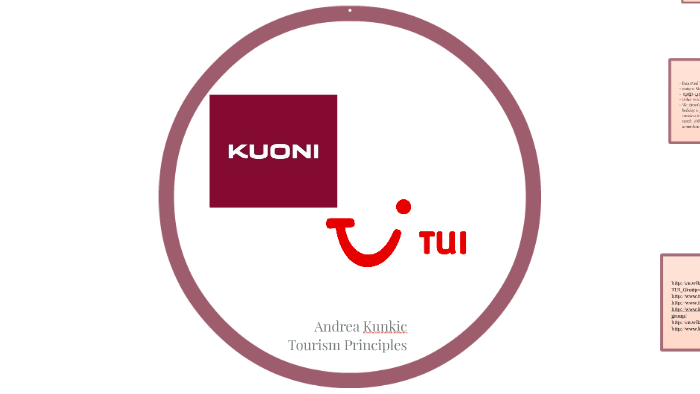 Comparative Analysis TUI - Kuoni by Andrea Kunkic on Prezi