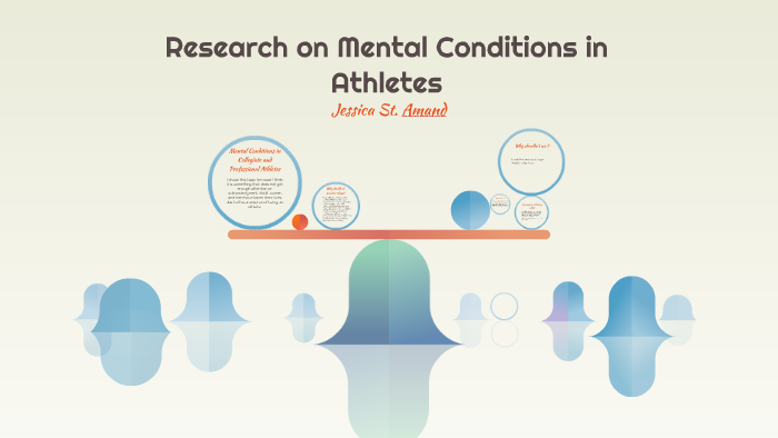 Research on Mental Conditions in Athletes by Jessica St Amand on Prezi