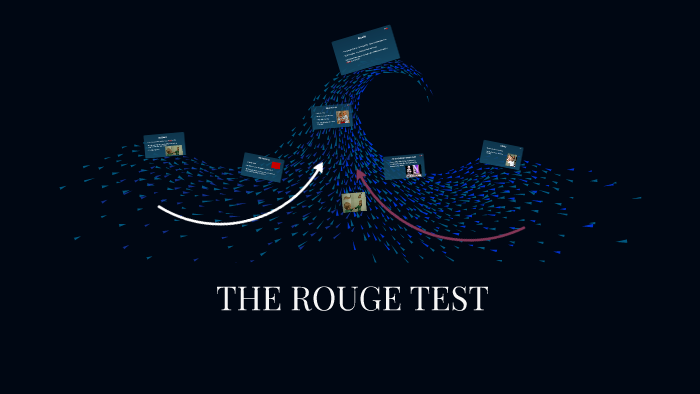 THE ROUGE TEST by Nualla Macgregor on Prezi