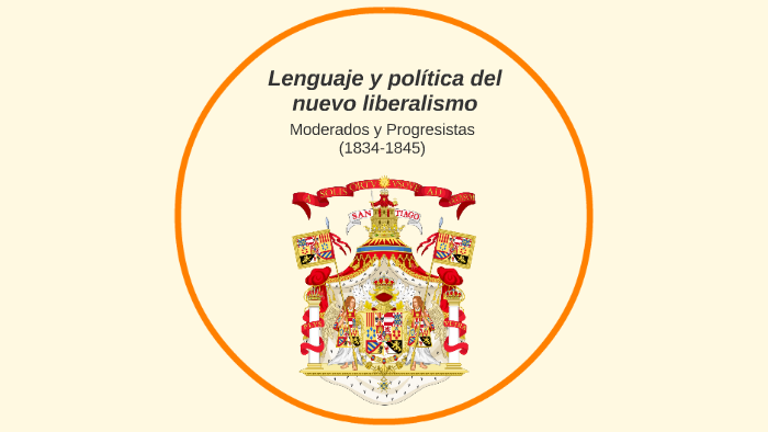Lenguaje y política del nuevo liberalismo: moderados y progresistas ...