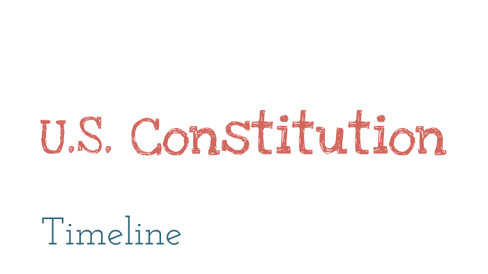 Timeline of the U.S. Constitution by Matt Denman on Prezi