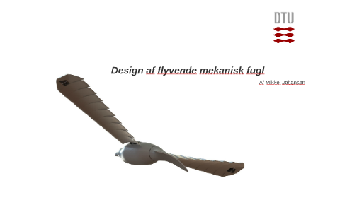 Design of flying mechanical bird by Mikkel Johansen on Prezi