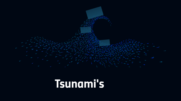 Tsunami's by kakshi naruto on Prezi