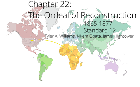 Chapter 22: The Ordeal of Reconstruction by Tyler Williams