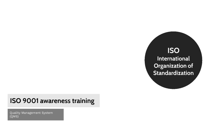 ISO 9101 awareness training by Afrodita Corella on Prezi